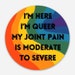 Rainbow Sticker “i’m Here, I’m Queer, My Joint Pain is Moderate to ...