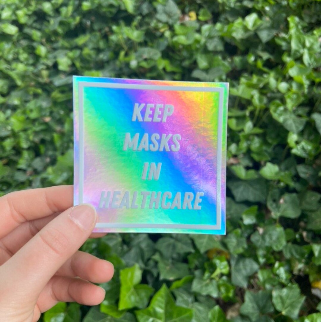 Keep Masks in Heathcare Holographic Sticker | Covid Cautious Still ...