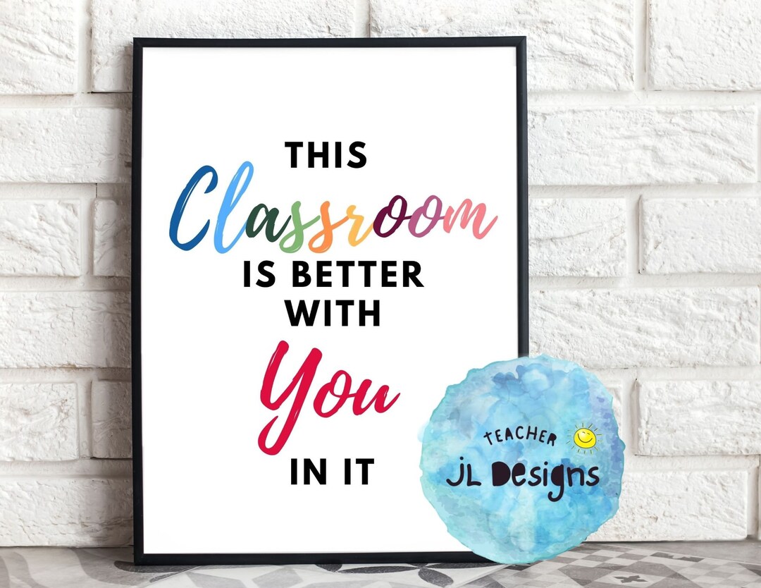 Digital Download | This Classroom is Better With You in It | Classroom ...