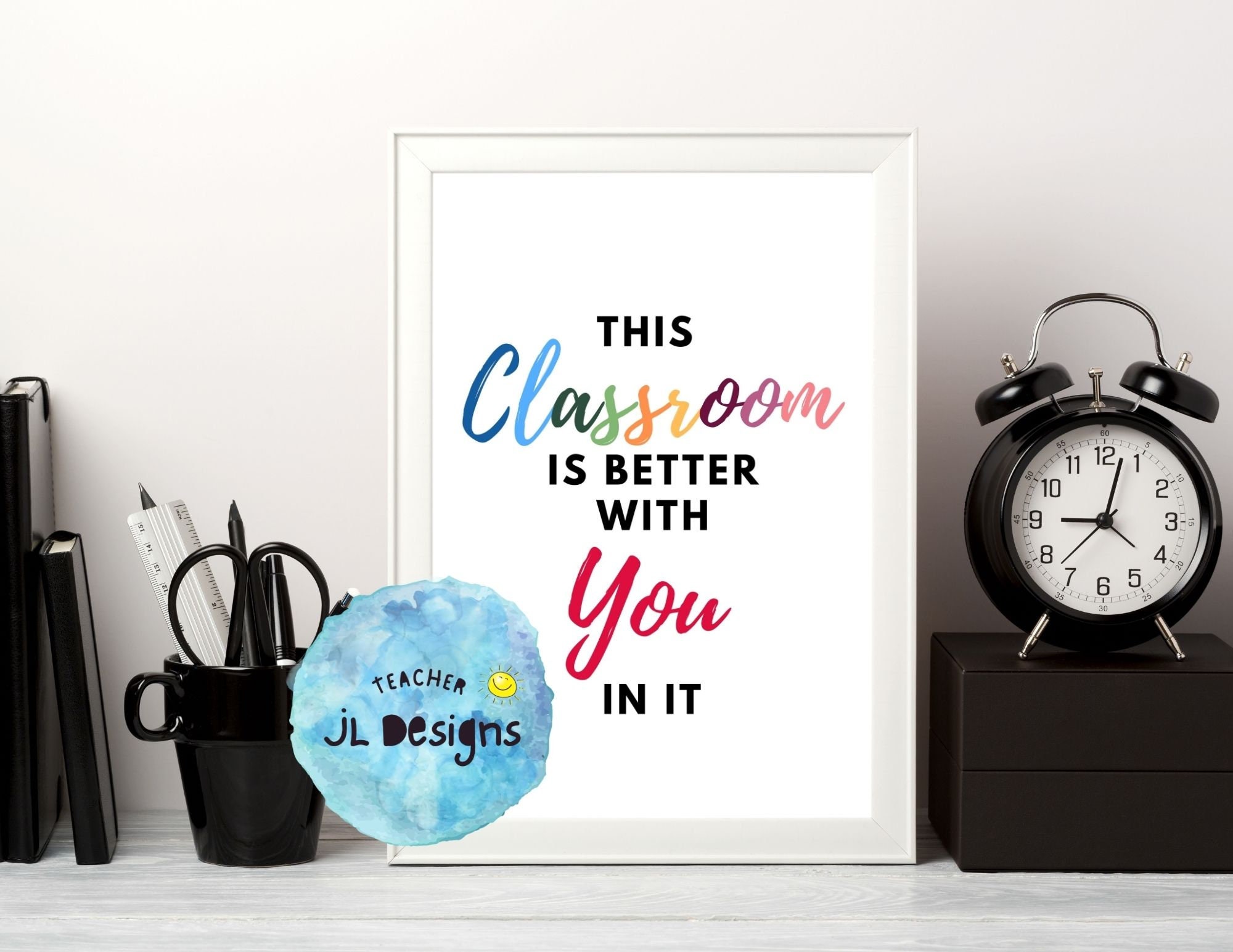 Digital Download | This Classroom is Better With You in It | Classroom ...