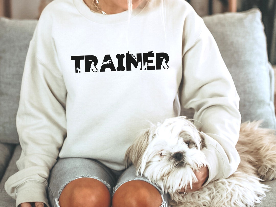 Dog Trainer Sweatshirt, Puppy Trainer Shirt, Gifts for Dog Lovers, Dog ...