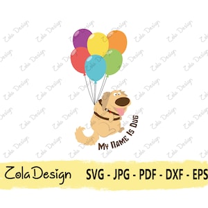 My Name IS Dug SVG | up Quote Svg | Adventure Svg | Airballoon Svg ...