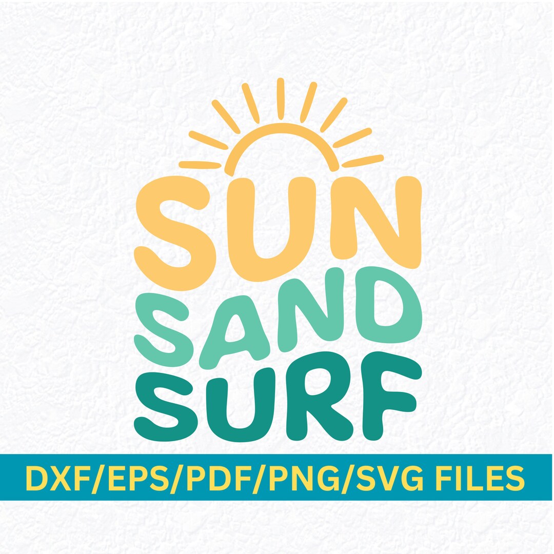 Surfing SVG, Surf Life PNG, Sun Sand Surf PNG, Summer Svg, Beach Life ...