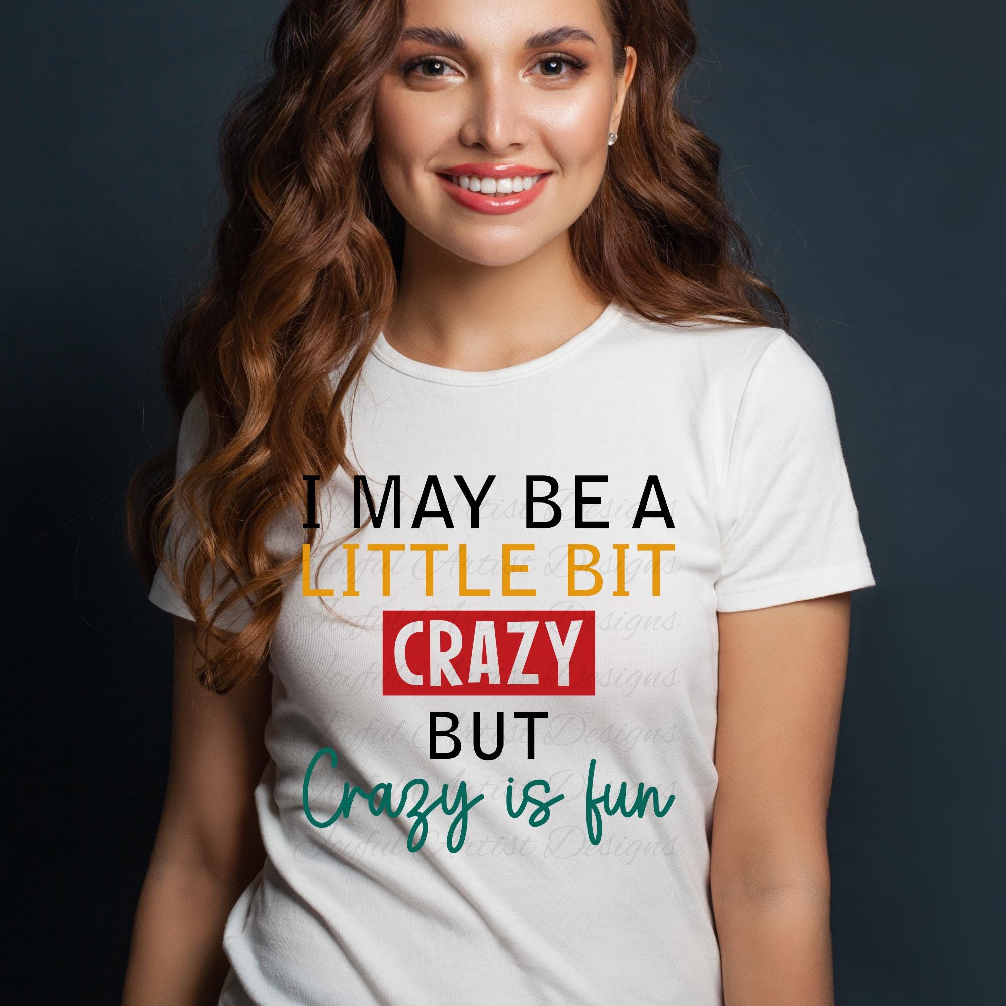 Crazy is Fun Sassy Quote SVG PNG: Positive Life Cut File - Etsy