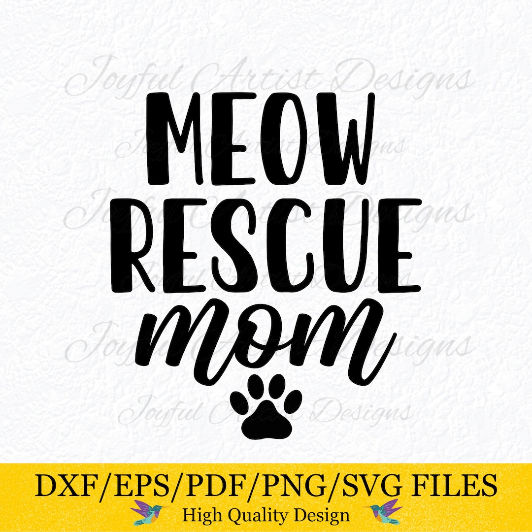 Meow Recue Mom Cat Quote Cat Foster Cat Lover Rescue Cat Fosterer Cat ...