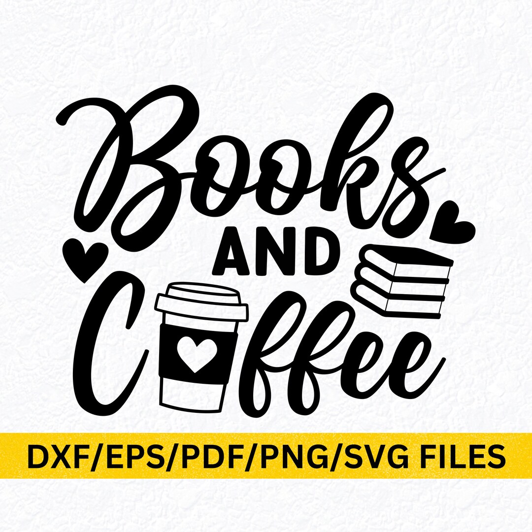 Books and Coffee SVG PNG: Reader Cut File (digital Download) - Etsy