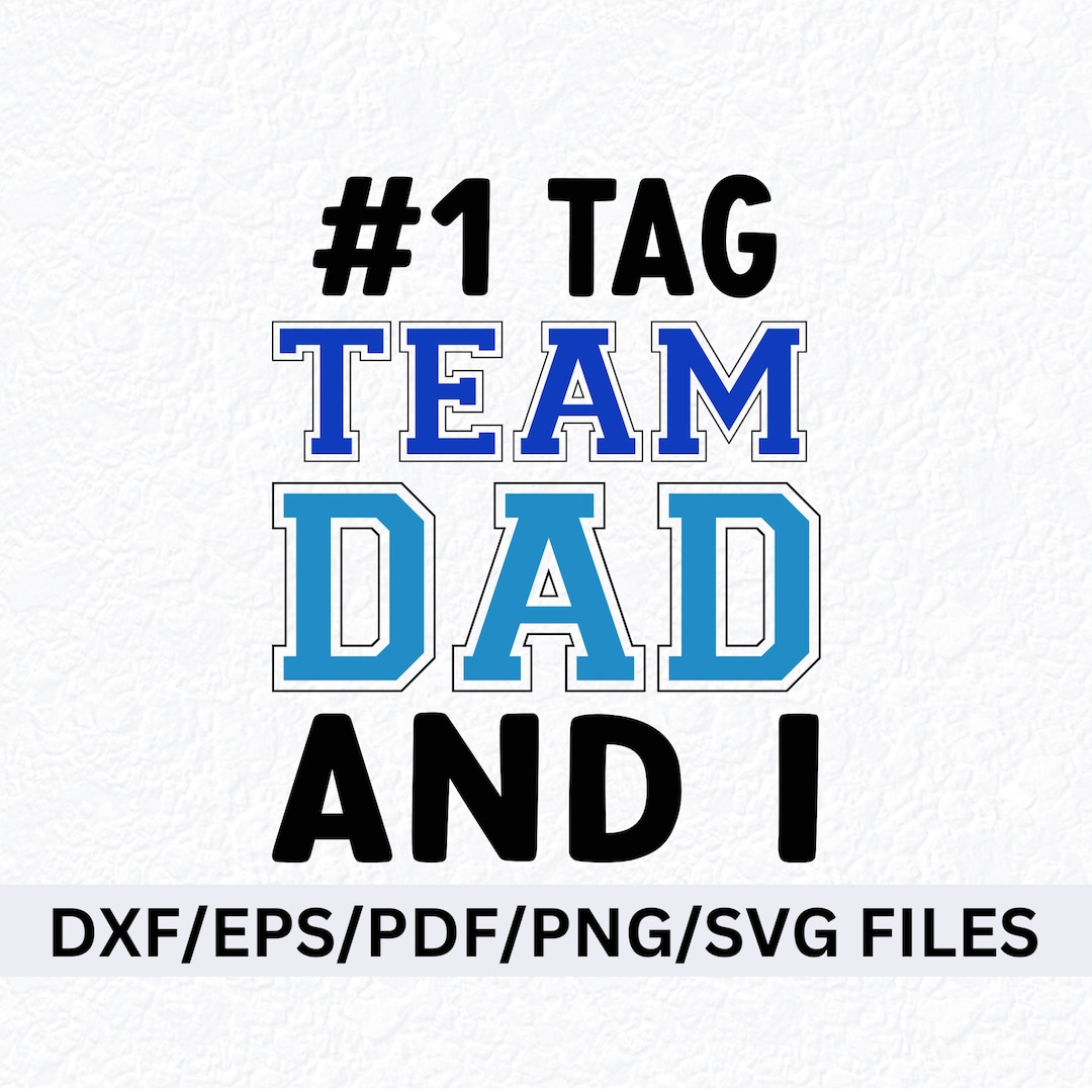 Number 1 Tag Team Dad and I SVG Funny Dad SVG Png Wrestling Dad Svg Png ...