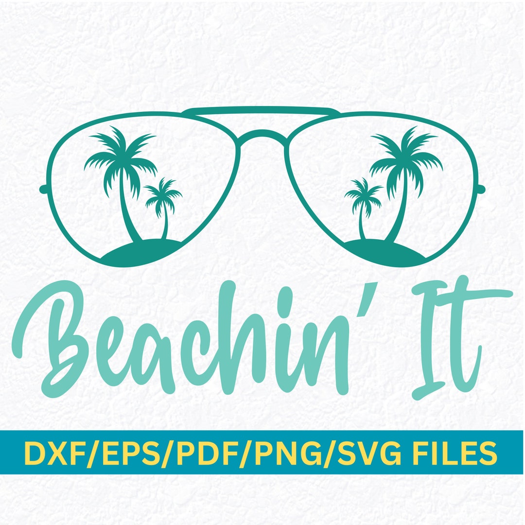 Beachin' It SVG, Beachin' SVG PNG Beach Bum Beaching Beach Life Svg ...