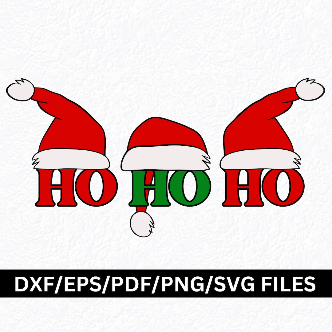 Christmas Ho Ho Ho SVG PNG Santa Hat Svg Christmas Shirt Svg Santa Ho ...
