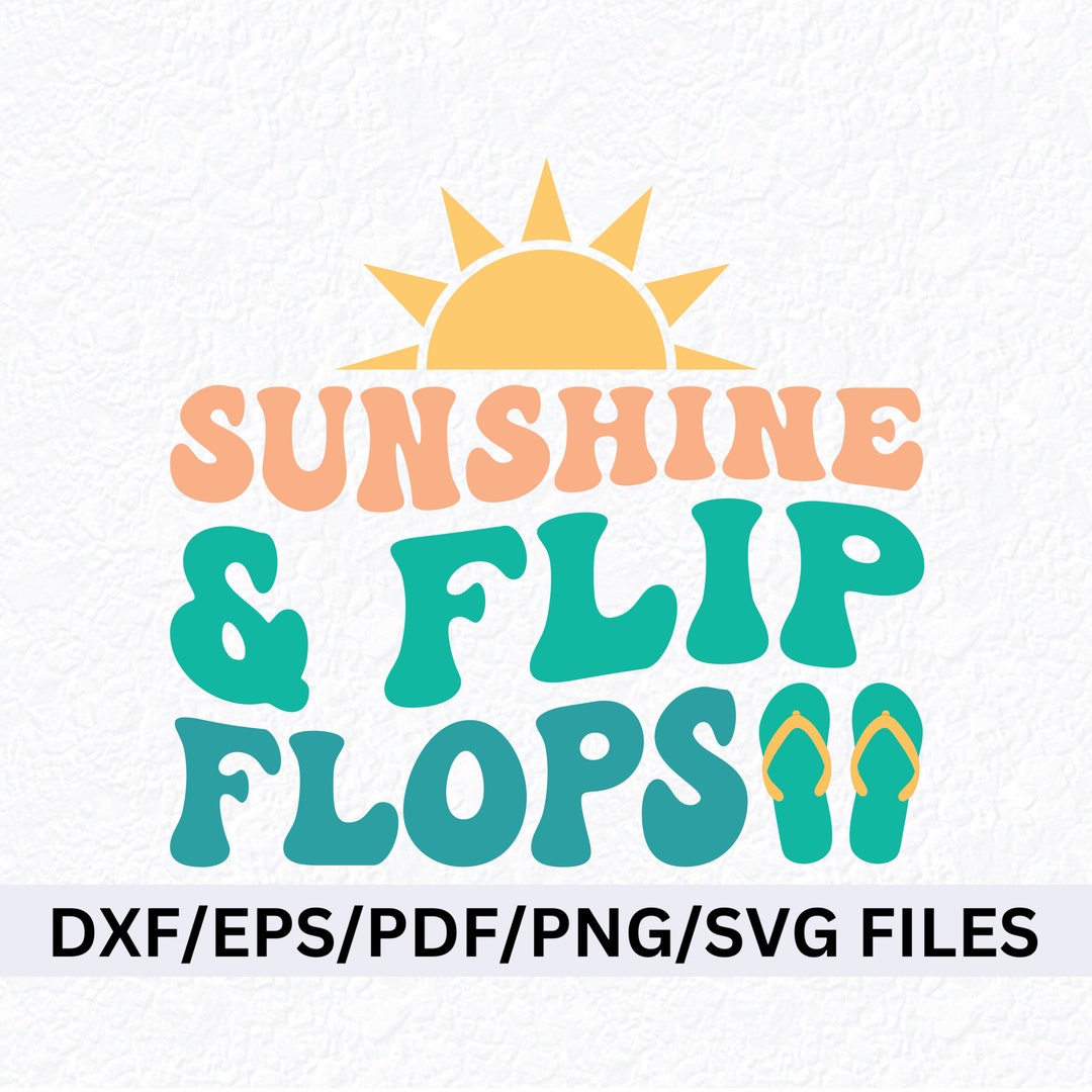 Sunshine & Flip Flops SVG: Summer Beach Life Design (digital Download ...