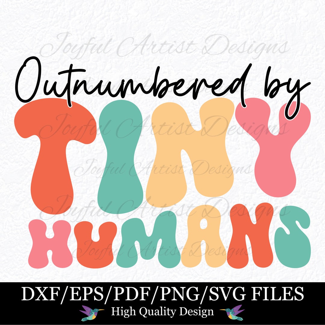 Outnumbered by Tiny Humans Parent Quote Mama Toddler Mom Dad Life Mom ...