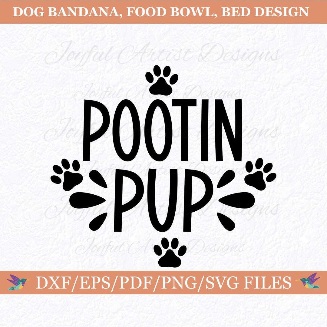 Pootin Pup Dog Bandana Design: Funny Pet Quote (SVG, PNG, PDF) - Etsy