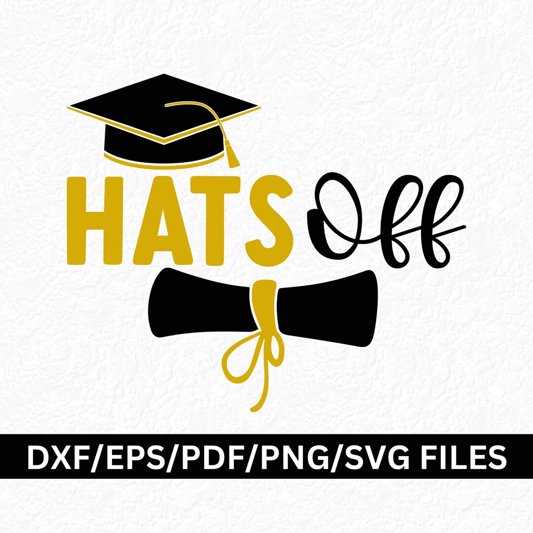 Hats off Grad SVG Congrats Grad Svg Graduation SVG PNG - Etsy Australia