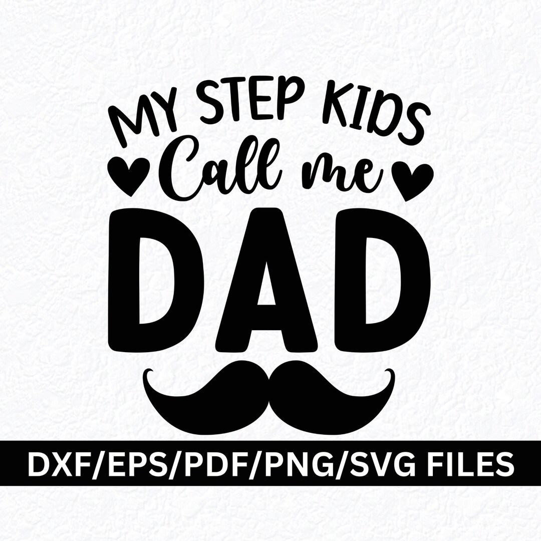 Stepdad SVG, Step Kids, Step up Dad, Bonus Dad SVG PNG, Best Bonus Dad ...