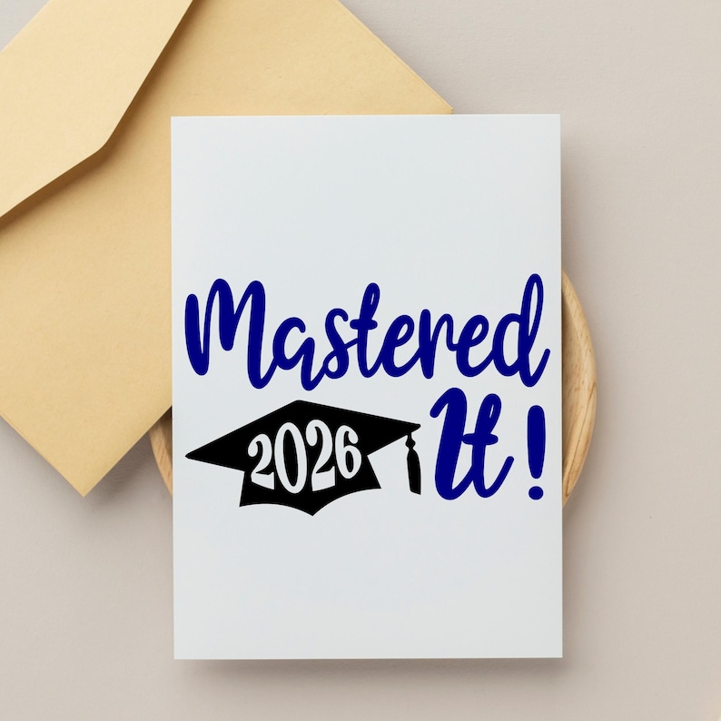 Mastered It 2026 Graduation Design: Blue Master's Degree SVG (digital ...