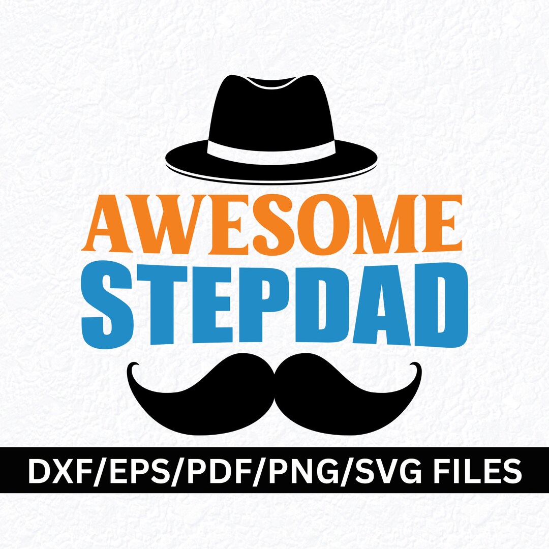 Stepdad SVG, Step up Dad, Awesome Stepdad, Bonus Dad SVG PNG, Stepkids ...