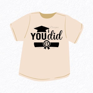 You Did It Graduation SVG: Senior, College, Masters Decor (digital ...