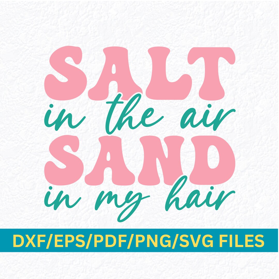 Beach Life SVG, Salt in the Air SVG, Surf Svg, Salt Air Svg, Summer Svg ...