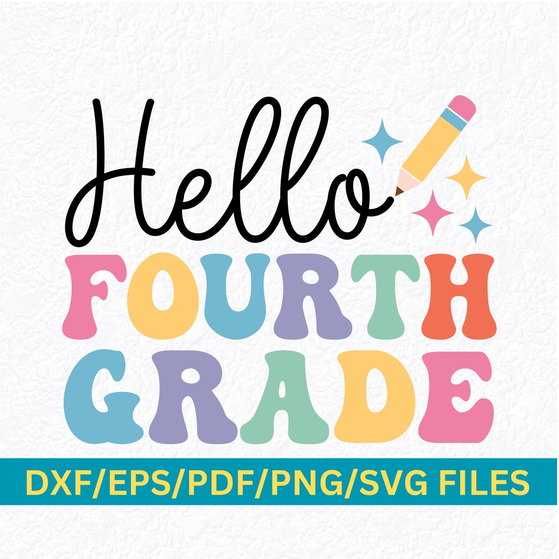 Hello Fourth Grade SVG: Kid Teacher Shirt, Back to School, Classroom ...