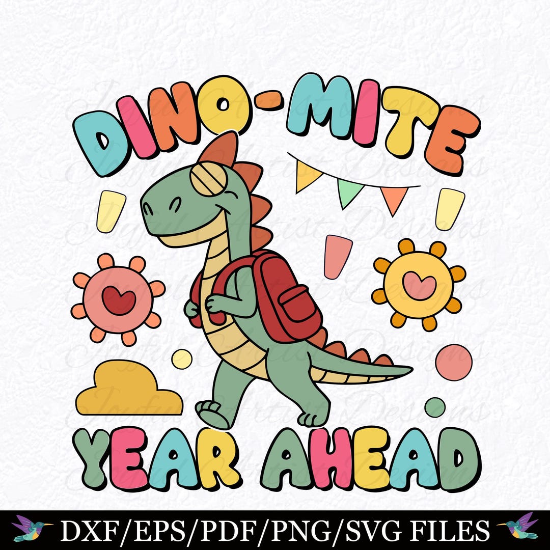 Dino-mite Year Ahead SVG PNG, Fun T Rex Back to School Cut File for ...