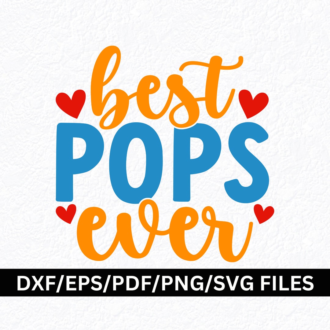 Pops SVG PNG, Best Pops Ever, Grandpa SVG, Father Svg, Grand Dad Svg ...