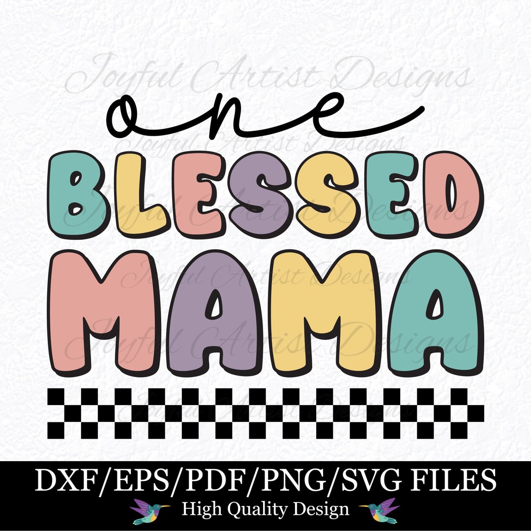 One Blessed Mama Retro Checkered Design (SVG, PNG, PDF) - Etsy