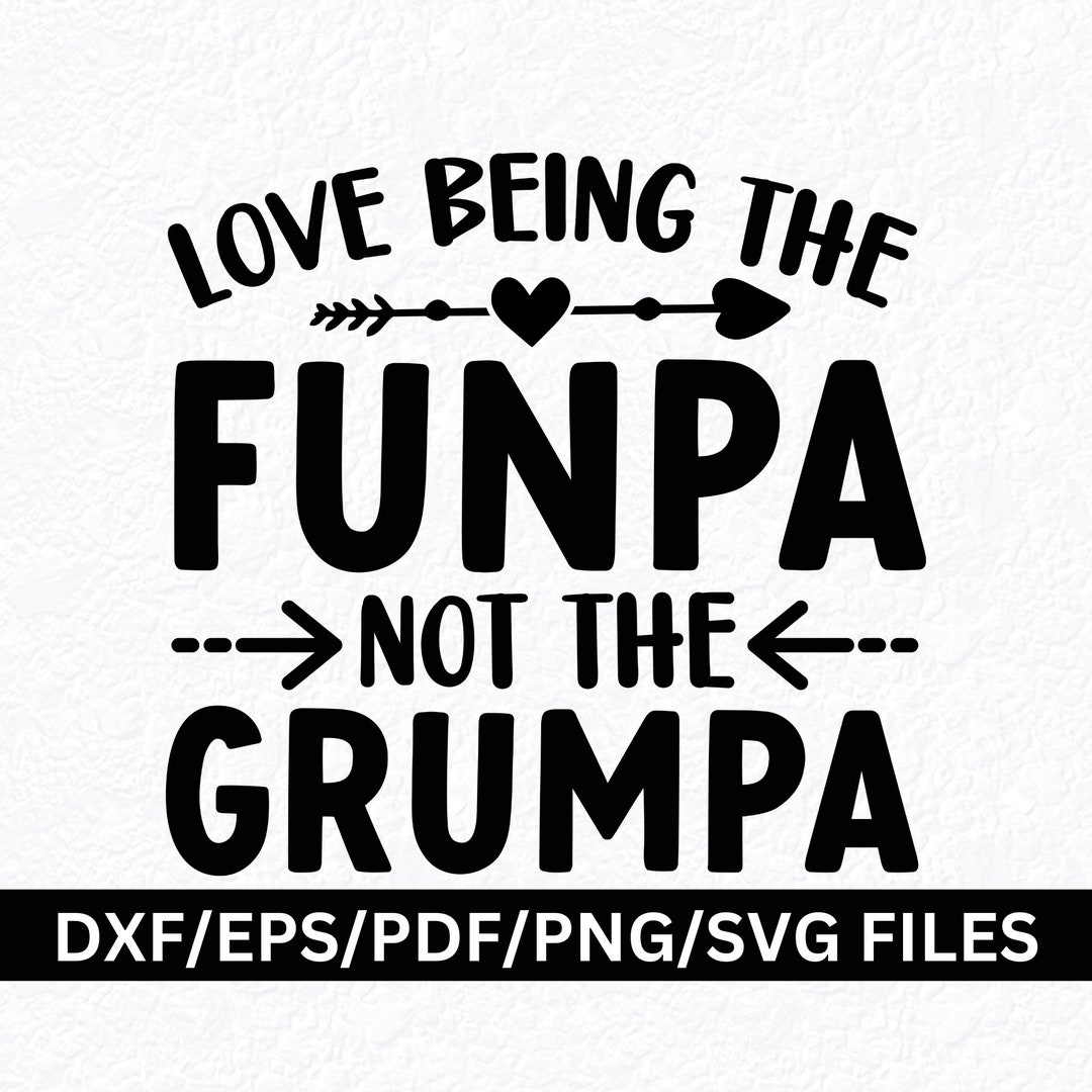 Funny Grandpa SVG: Funpa Not Grumpa Design (digital Files) - Etsy