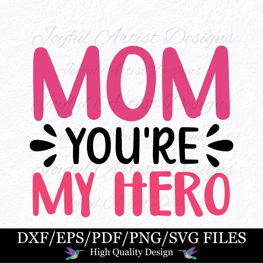 Mom You're My Hero Mother Quote Funny Mom Love Mom Daughter Son Gift ...