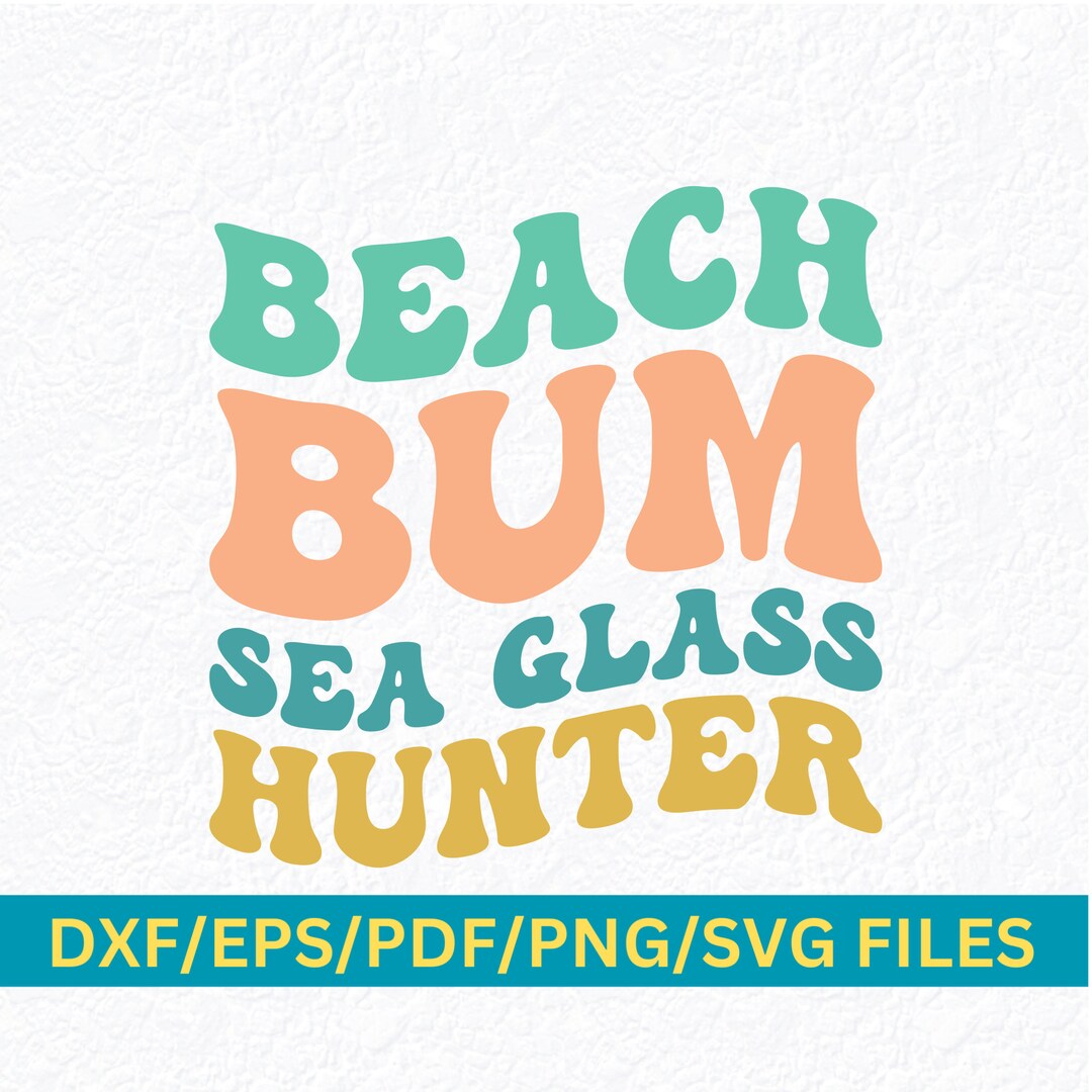 Beach Bum Sea Glass Hunter SVG PNG, Beach Glass Treasures Beachcomber ...