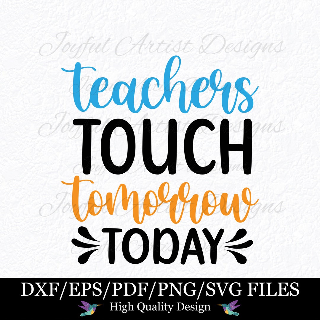 Teachers Touch Tomorrow Today School Poster Classroom Decor Teacher ...