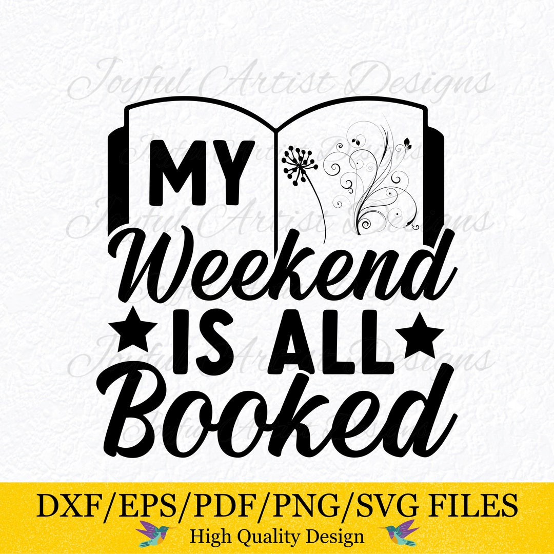My Weekend is All Booked Funny Book Reading Quote Bookaholic Bookworm ...