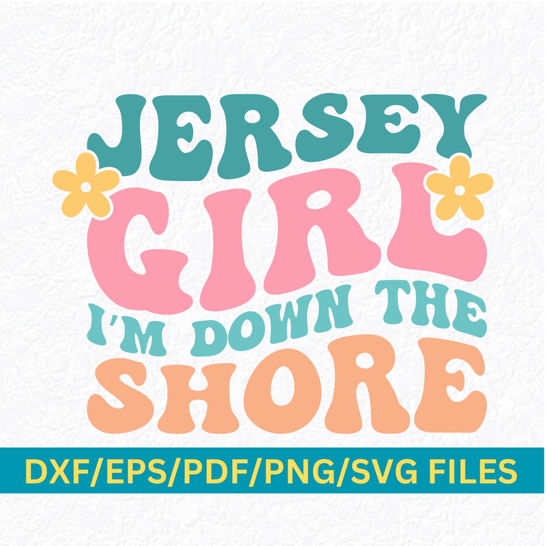 Down the Shore SVG, Jersey Girl SVG, Nj Svg, Jersey Shore SVG Png, New ...