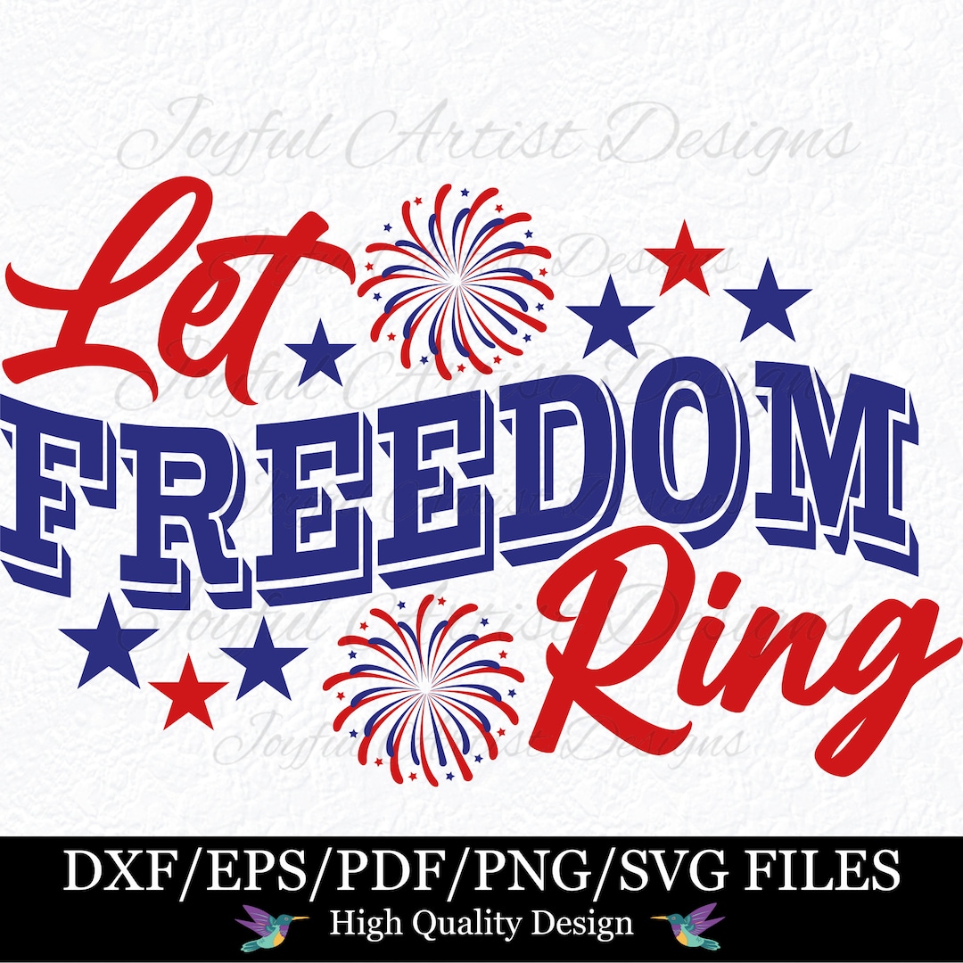 Let Freedom Ring SVG: 4th of July Patriotic Design (digital File) - Etsy