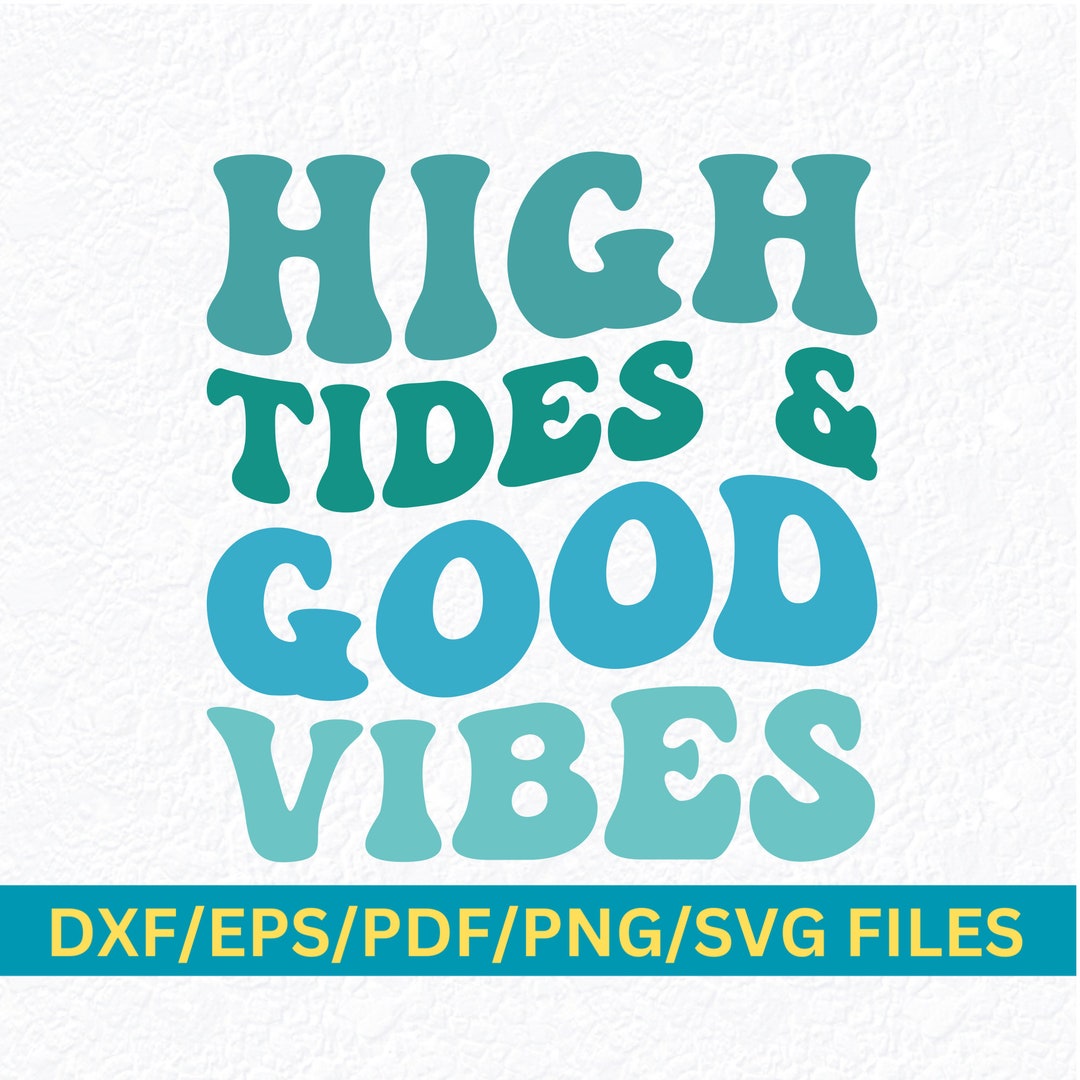 High Tide & Good Vibes SVG PNG Beach Vibes Ocean Vibes Summer Vibes Svg ...