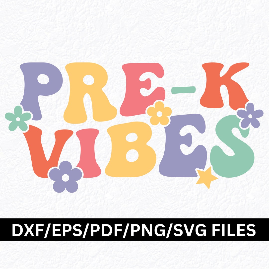 Pre-k Vibes SVG PNG Pre-k Vibes Groovy Retro Pre-k Vibes Back to School ...