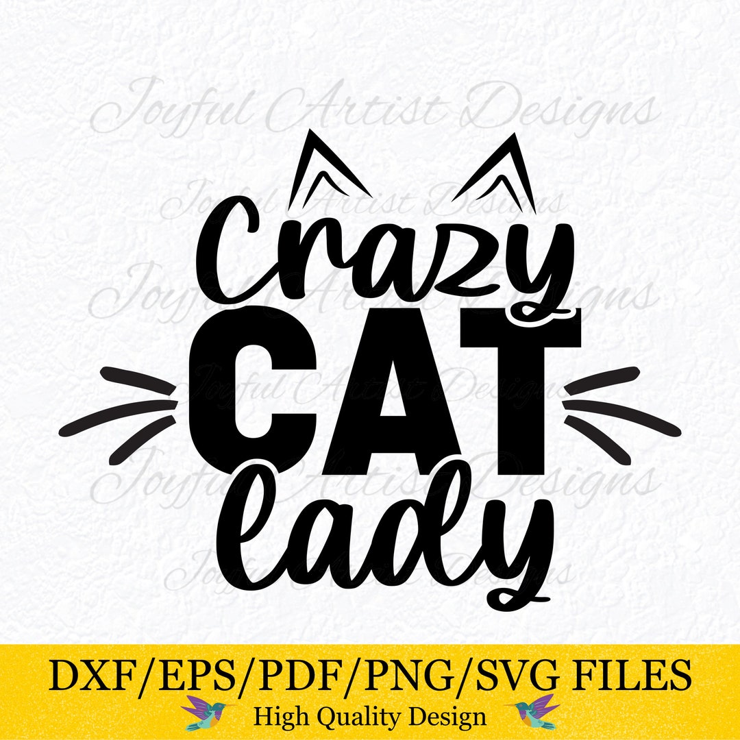 Crazy Cat Lady Design: Cat Mom SVG, PNG, PDF Cut File - Etsy