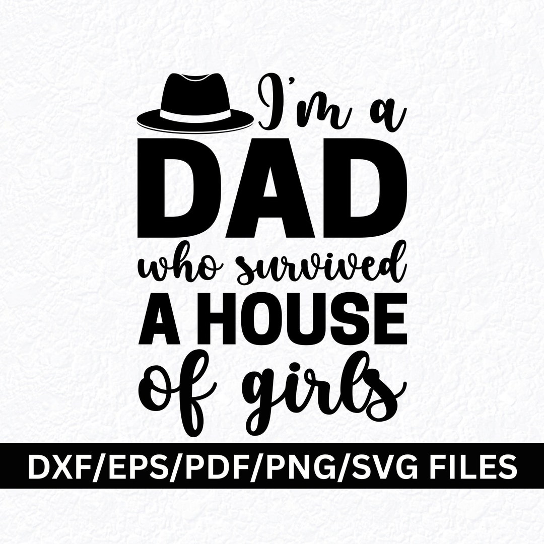 Funny Dad SVG Png, Dad of Girls SVG PNG, Dad Life Svg Png, Dad Quote ...