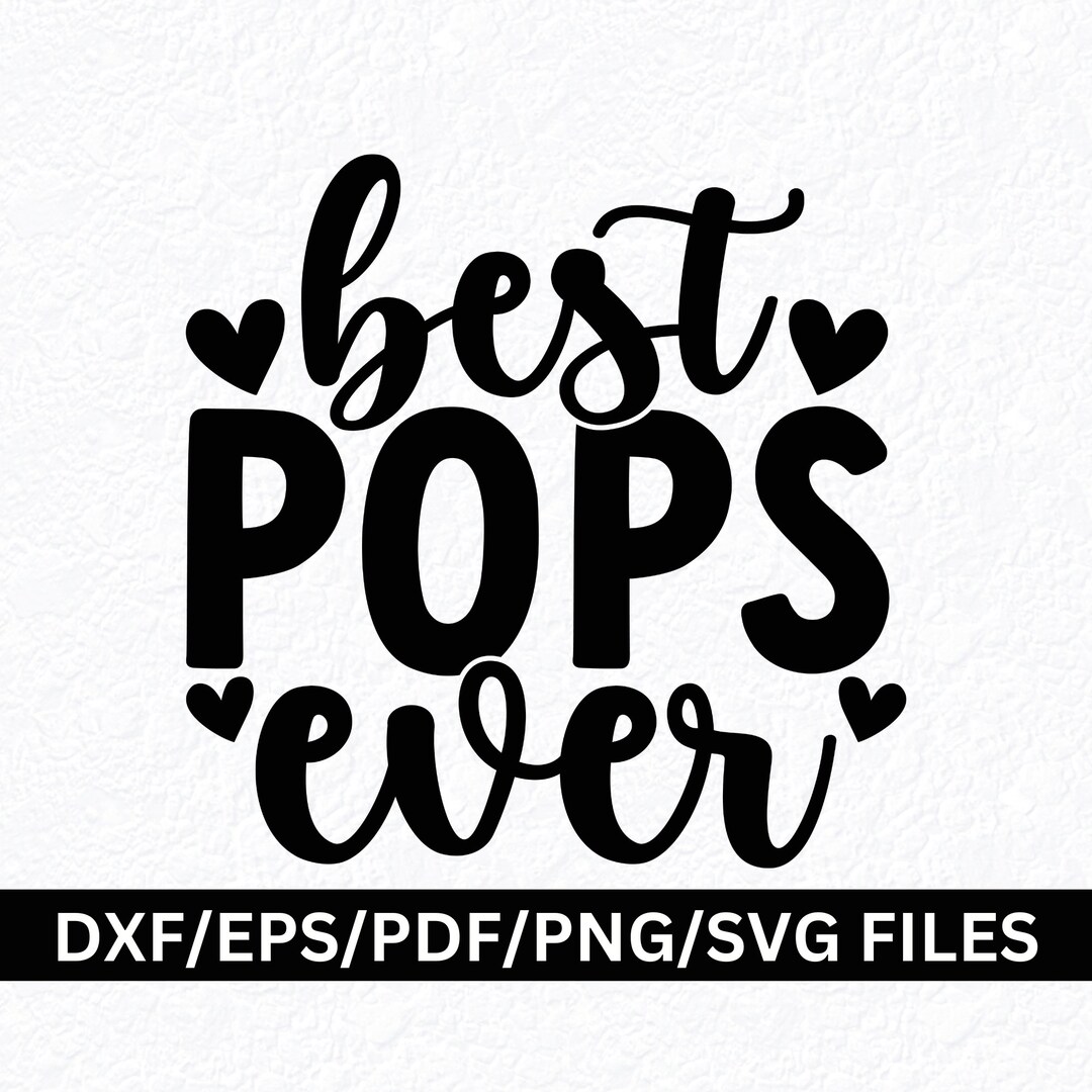 Best Pops Ever, Pops SVG PNG, Grandpa SVG, Father Svg, Grand Dad Svg, Grandad Svg, Pops ...