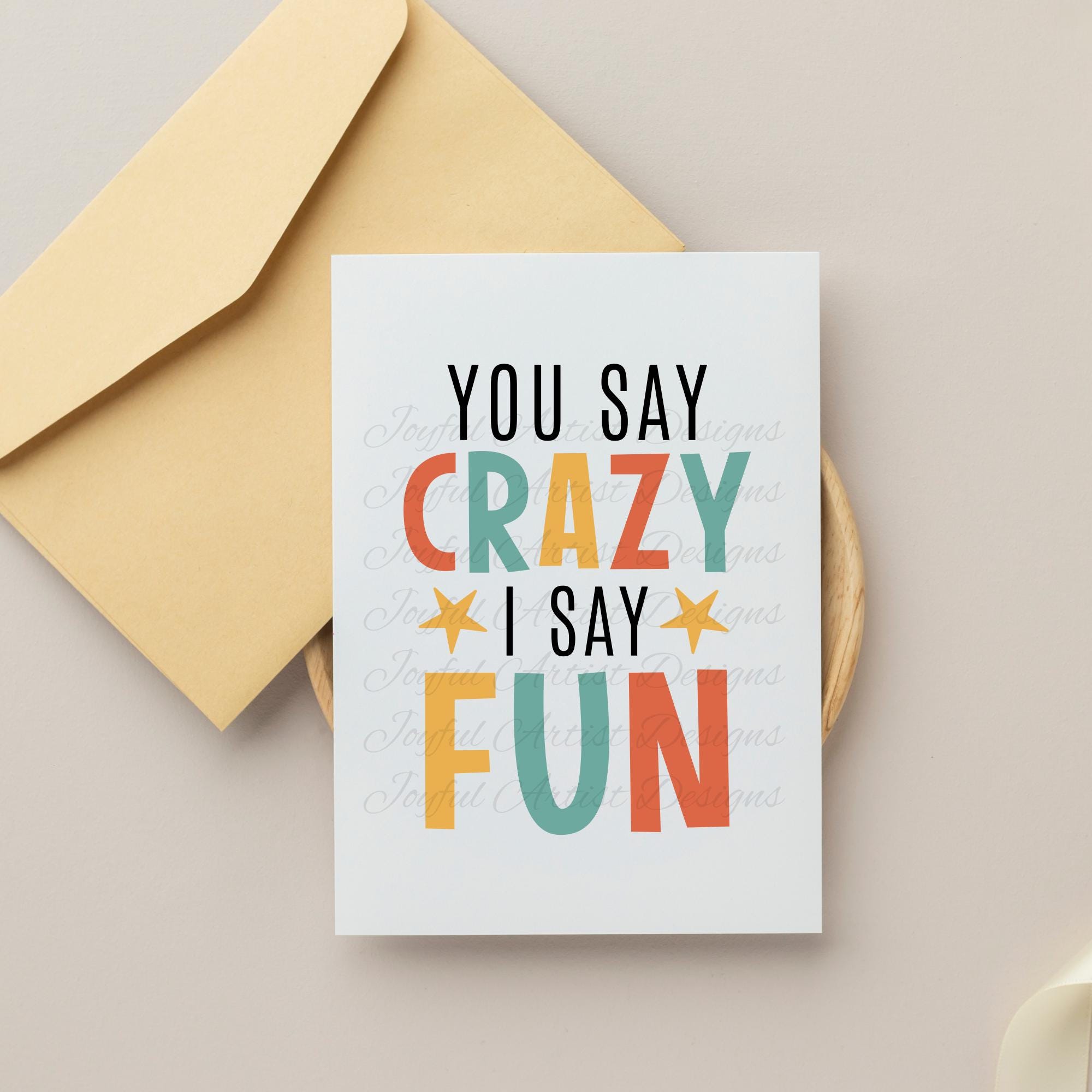 Be You Saying You Say Crazy I Say Fun SVG PNG, Funny Positive Unique ...