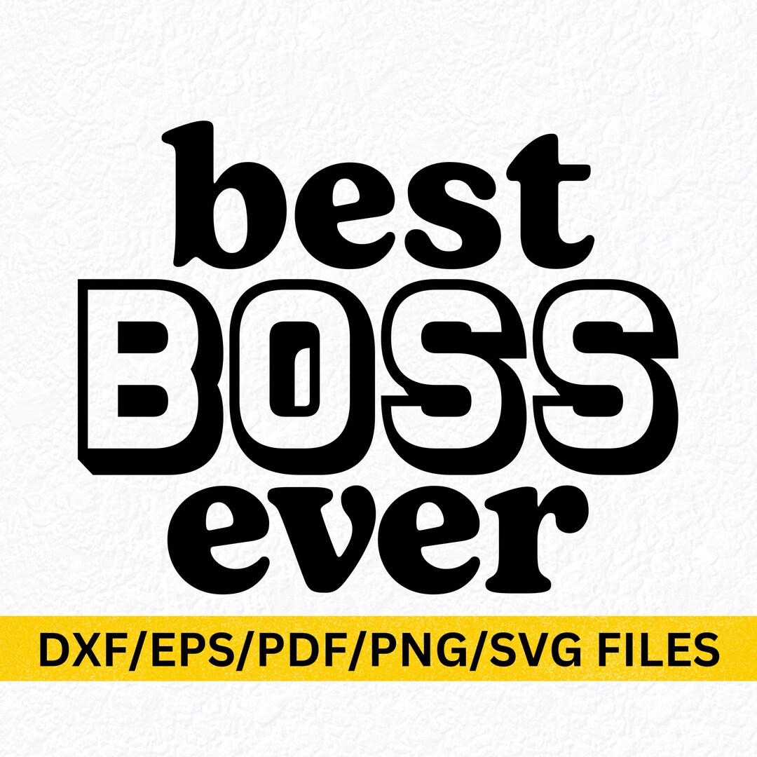 Best Boss Ever SVG PNG Boss Day Svg Boss Lady Svg Female Boss Svg Boss ...