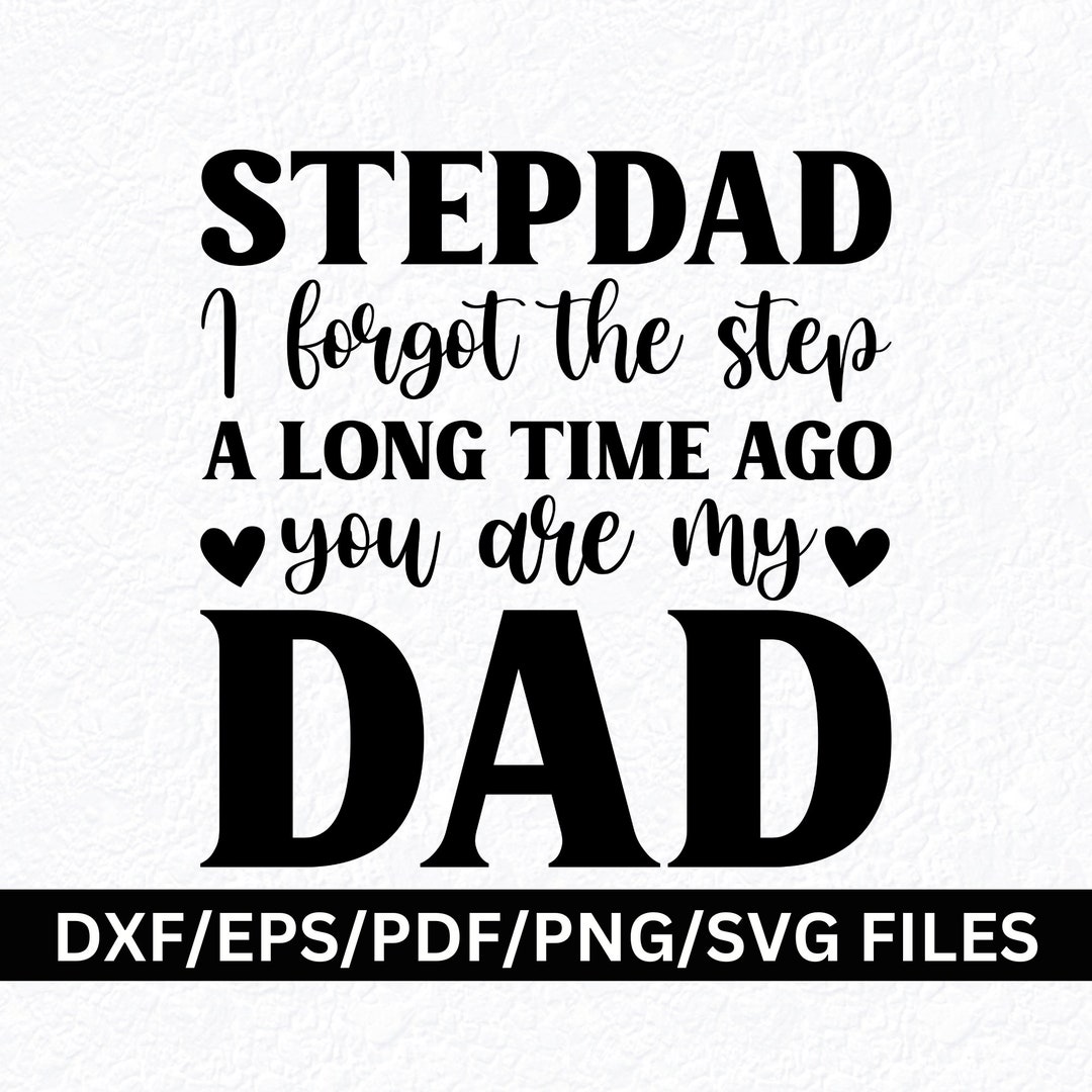 Stepdad SVG, Stepped up Dad Svg, Step up Dad, Bonus Dad SVG PNG, Best ...