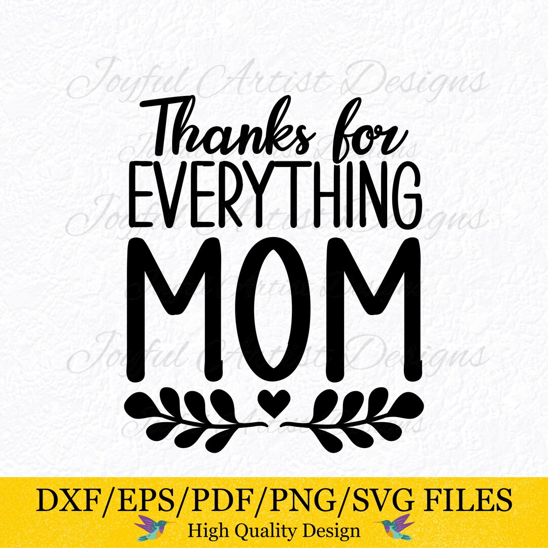 Thanks for Everything Mom Mother Quote Thanks Mom Love Mom Mother's Day ...