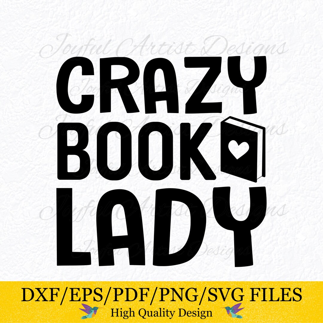 Crazy Book Lady SVG: Reader Gift, Librarian Design (digital Files) - Etsy