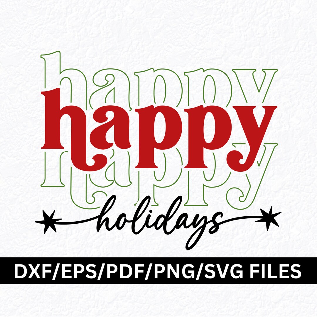 Happy Holidays SVG Holiday SVG for Sign for Shirts Merry Christmas Svg ...