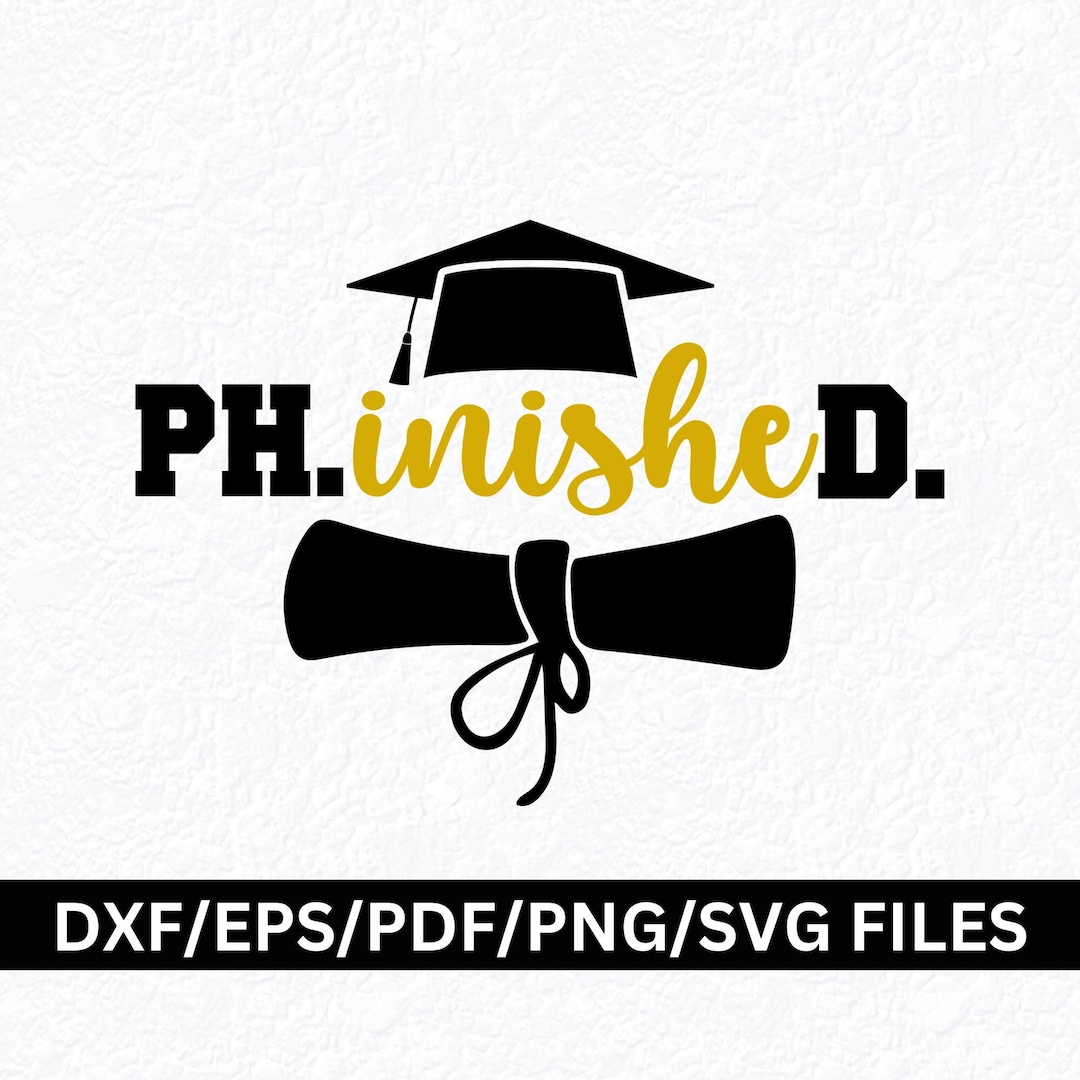 Phinished Svg Png, Doctor of Philosophy Svg, PHD Graduate Svg ...