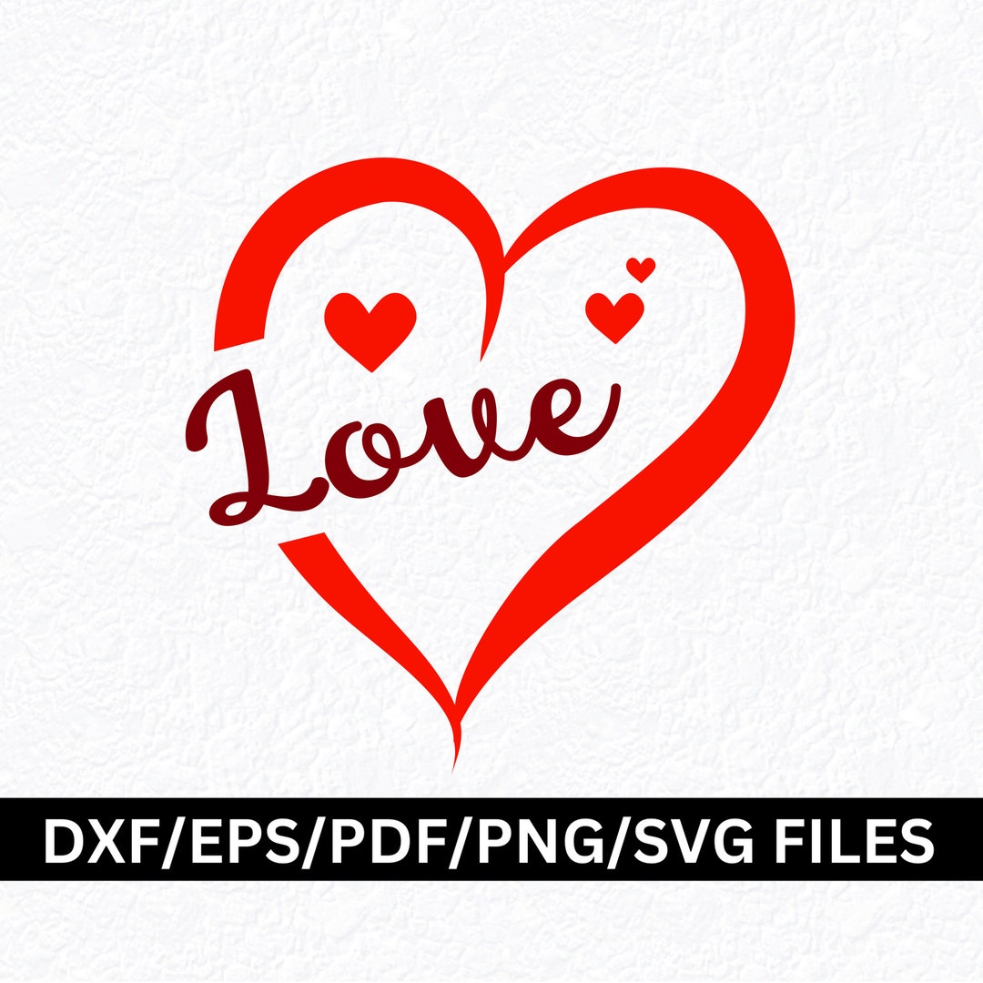 Love Heart SVG Love SVG PNG Valentine's Day Svg Card Making Svg Cute ...