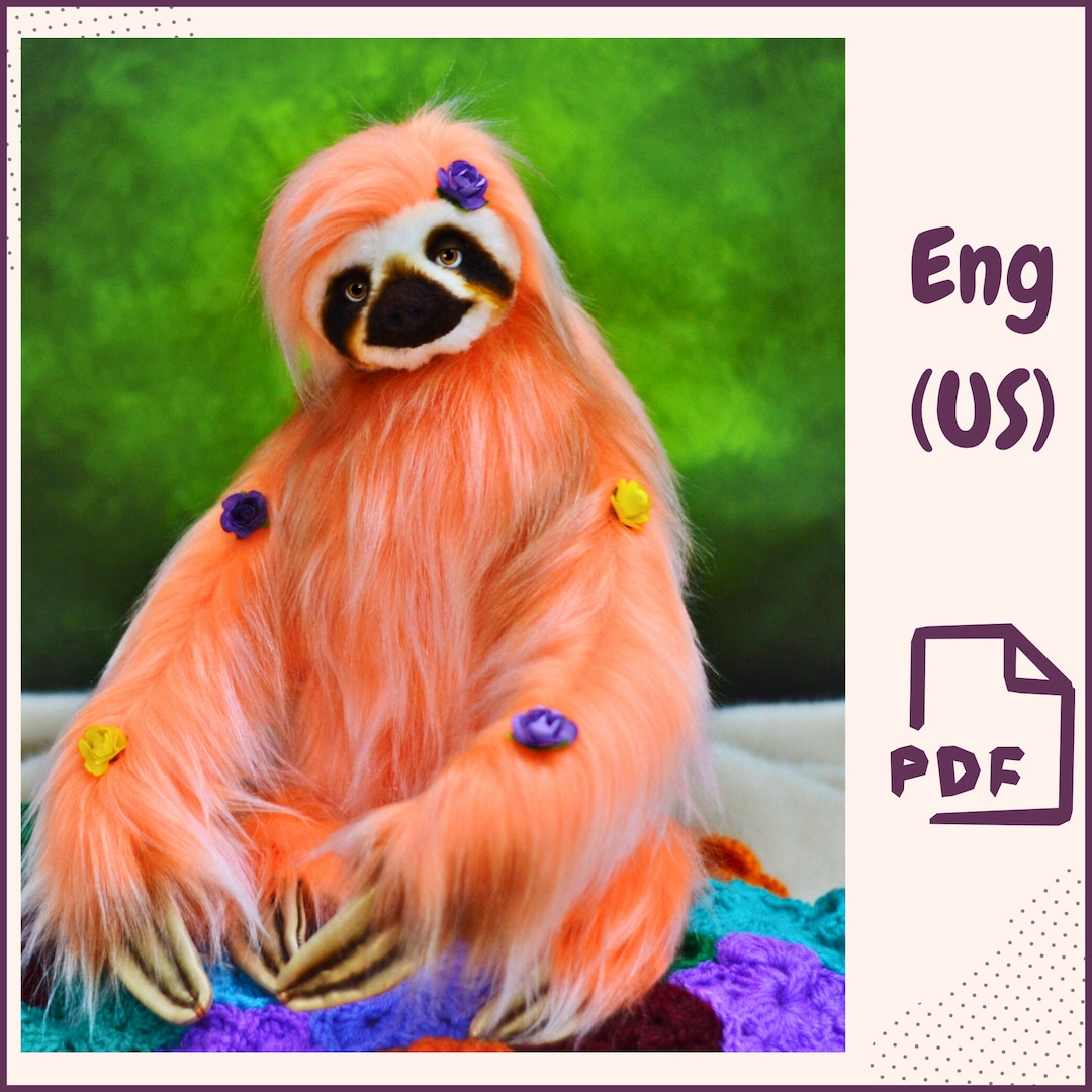Sloth Sewing Pattern PDF • 10 Inch Plush Sloth Toy • Realistic Poseable ...