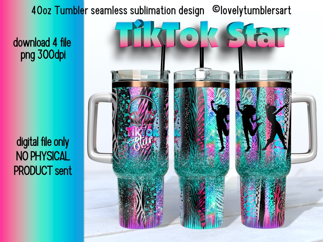 40oz Tumbler Tiktok Star Sublimation Designs. Tik Tok Girl. Warp ...