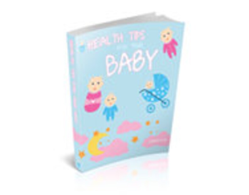 Health Tips for Your Baby. Inside This Ebook, You Will Discover the ...