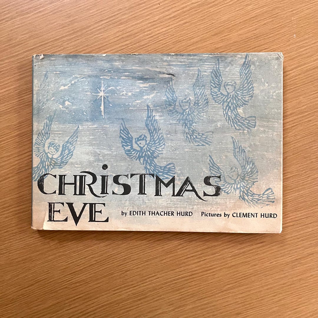 1962 Book - Christmas Eve by Edith Thacher Hurd, Illustrated by Clement ...